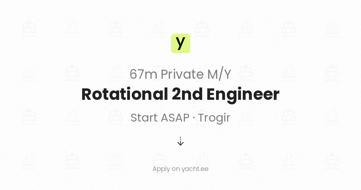 2nd Engineer, 67m M/Y - Yachtee Jobs